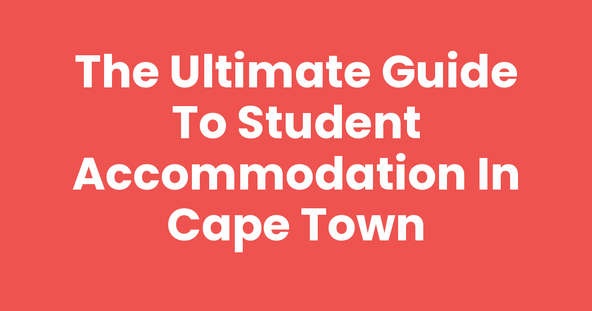 The Ultimate Guide to Student Accommodation in Cape Town