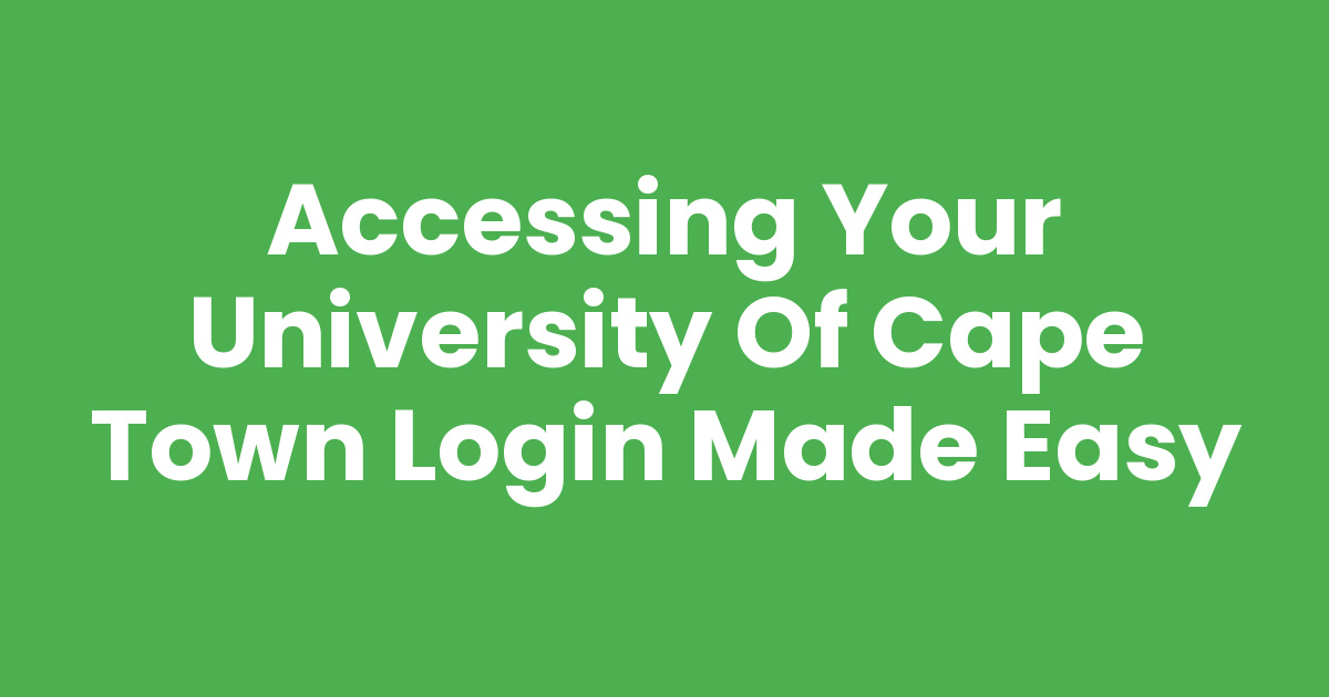 Accessing Your University Of Cape Town Login Made Easy
