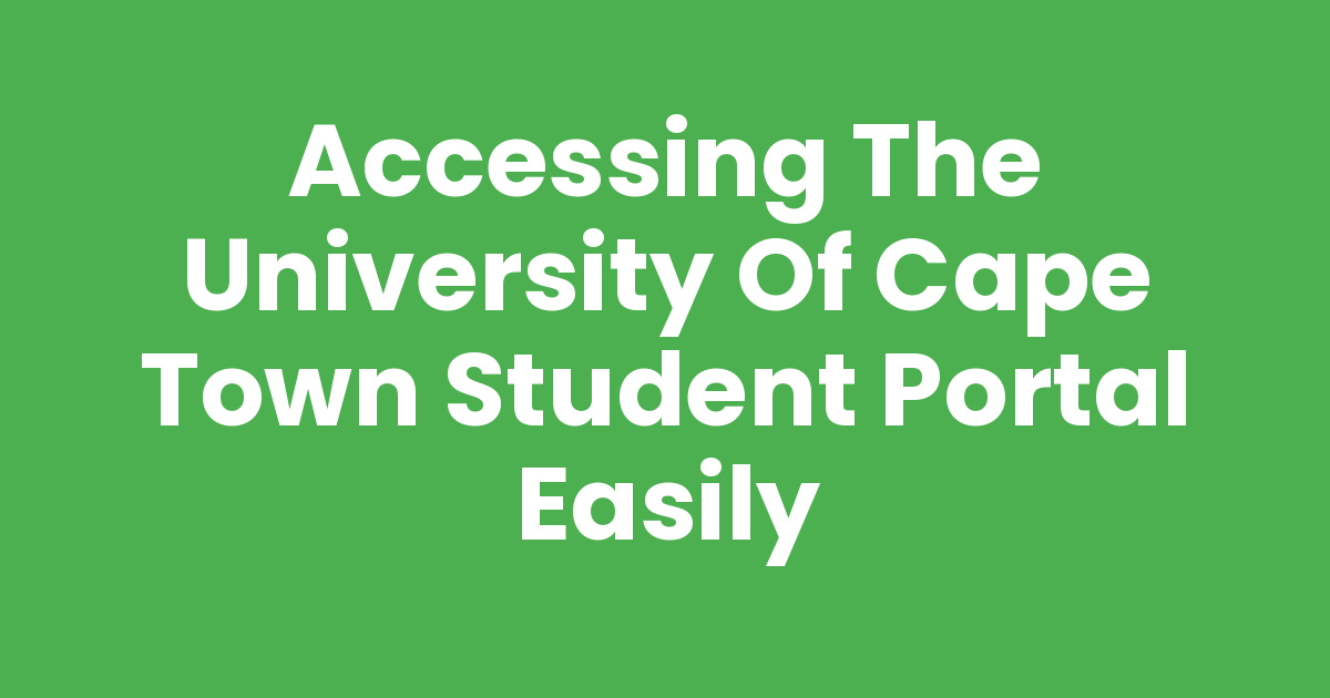 Accessing the University Of Cape Town Student Portal Easily